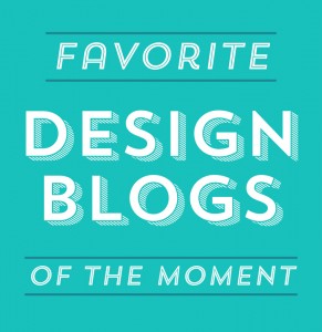 My Favorite Design Blogs of the Moment | Ciera Design Studio