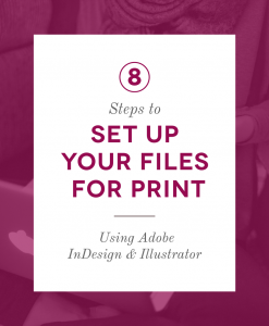 8 Steps To Set Up Your Files For Print | Ciera Design Studio