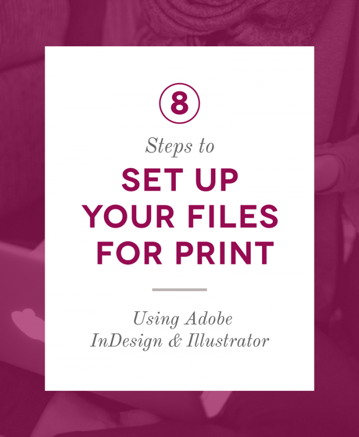 8 Steps To Set Up Your Files For Print | Ciera Design Studio