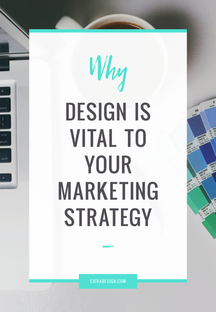Why Graphic Design Is Vital to Your Marketing Strategy | Ciera Design ...